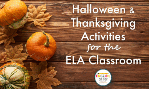 No Prep Thanksgiving ELA Activities - English, Oh My!